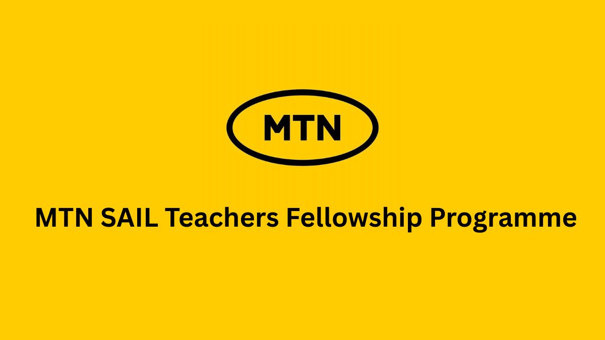 MTN Foundation Launches Phase 2 of MTN SAIL Teachers’ Fellowship ...
